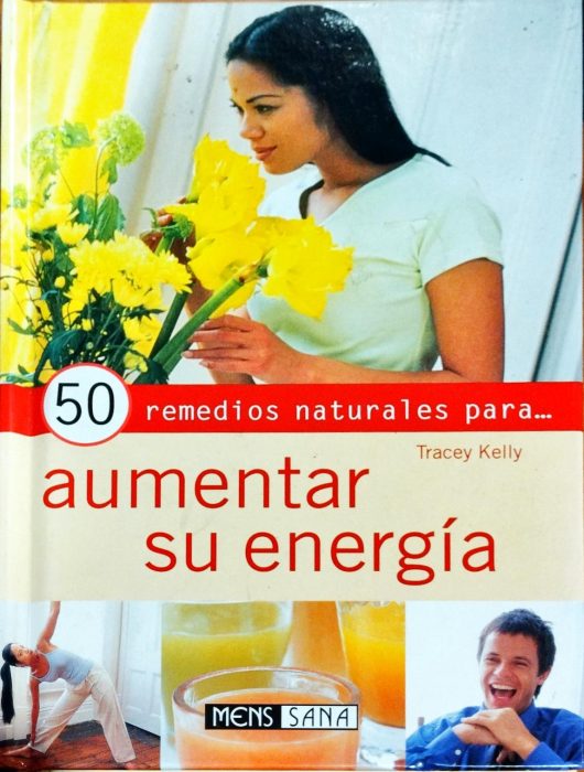 50 Remedios Naturales Para Aumentar La Energía Paraíso Lector